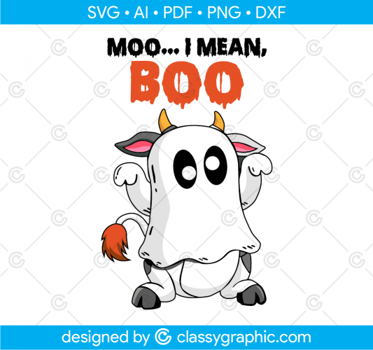 Moo I Mean Boo Ghost Cow, Ghost Cow Halloween Farmer Svg, Halloween boo ...