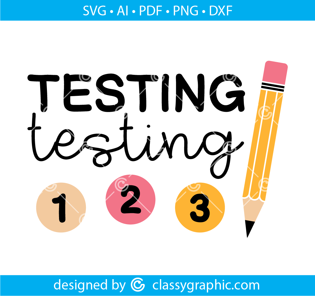 Testing Testing 1 2 3 Svg, Teacher Svg, Funny Svg, Test Day Svg ... Testing Testing 1 2 3 Svg, Teacher Svg, Funny Svg, Test Day Svg ...