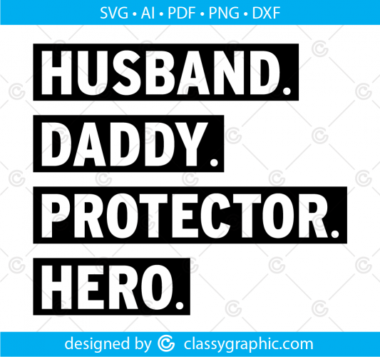 Husband Daddy Protector Hero Svg, Dad Svg, Father's Day, Best Dad Svg ...