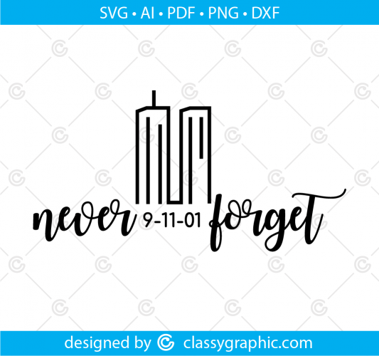 Never Forget Svg Digital Download File Cricut, New York Svg, 9/11 Svg ...
